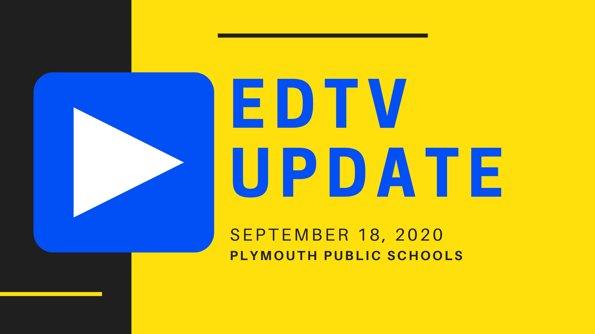EDTV Update – September 18, 2020 – Plymouth EDTV